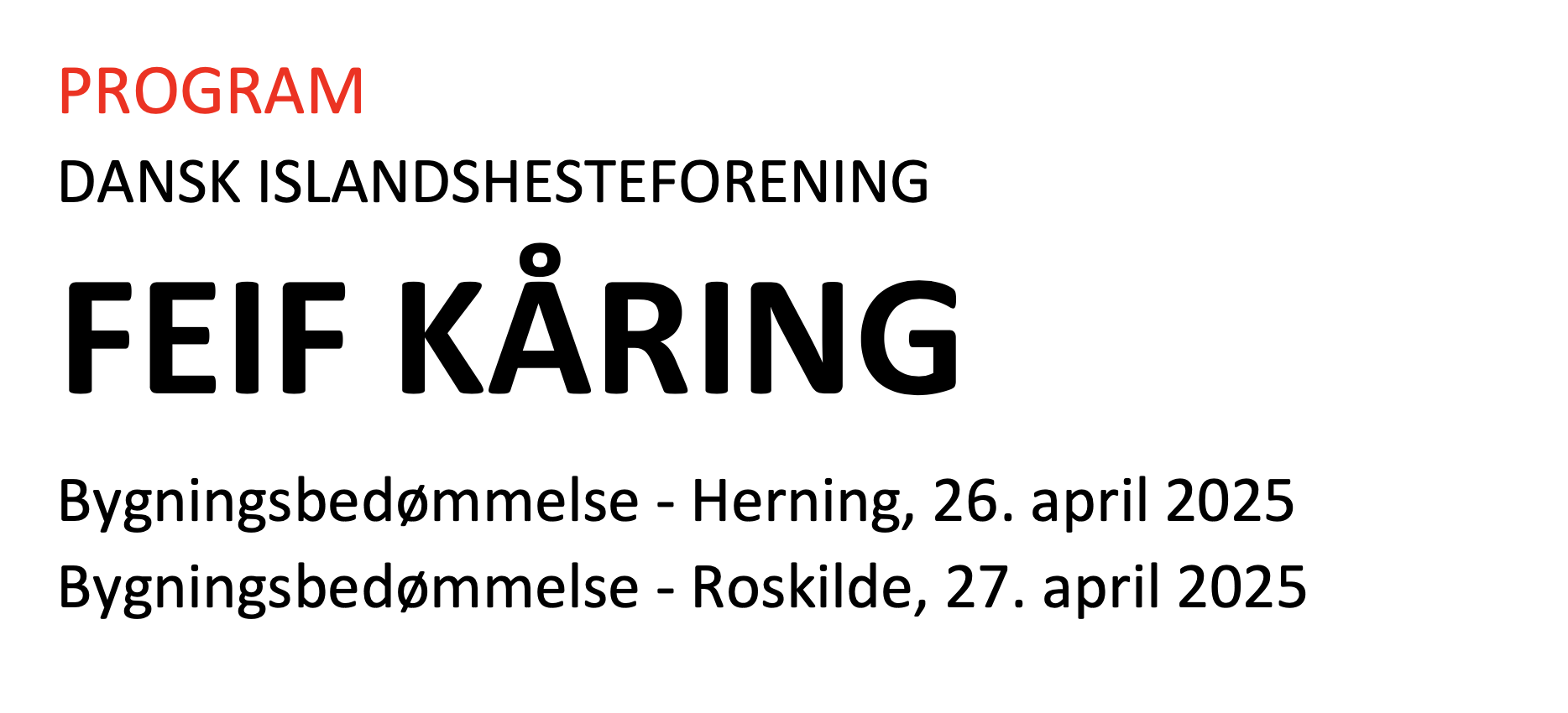 Program og hesteejerbrev til FEIF bygningsbedømmelser 26.-27. april 2025 - Dansk ...